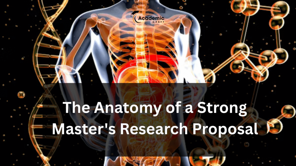 The Anatomy of a Strong Master's Research Proposal