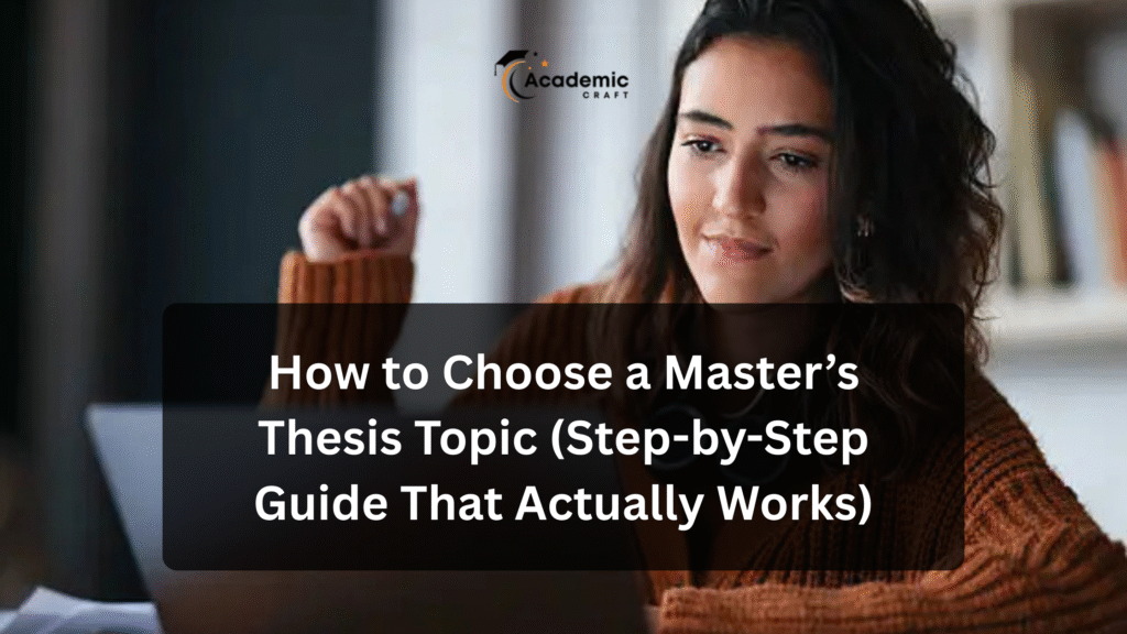 How to Choose a Master’s Thesis Topic (Step-by-Step Guide...